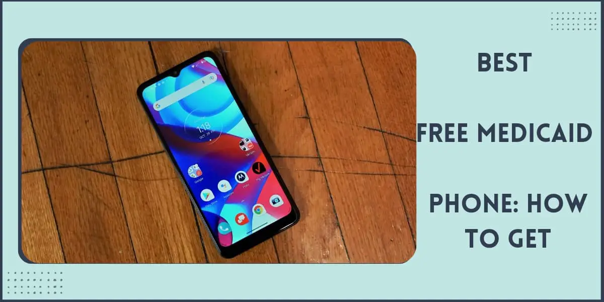 Best Free Medicaid Phone in 2025 (Top 5 Programs) How, Where