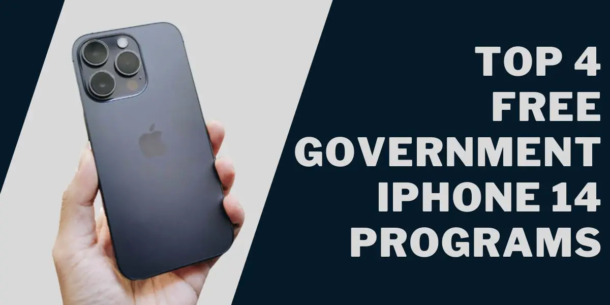 Free Government iPhone 14, Pro Max: Top Programs, How 2024