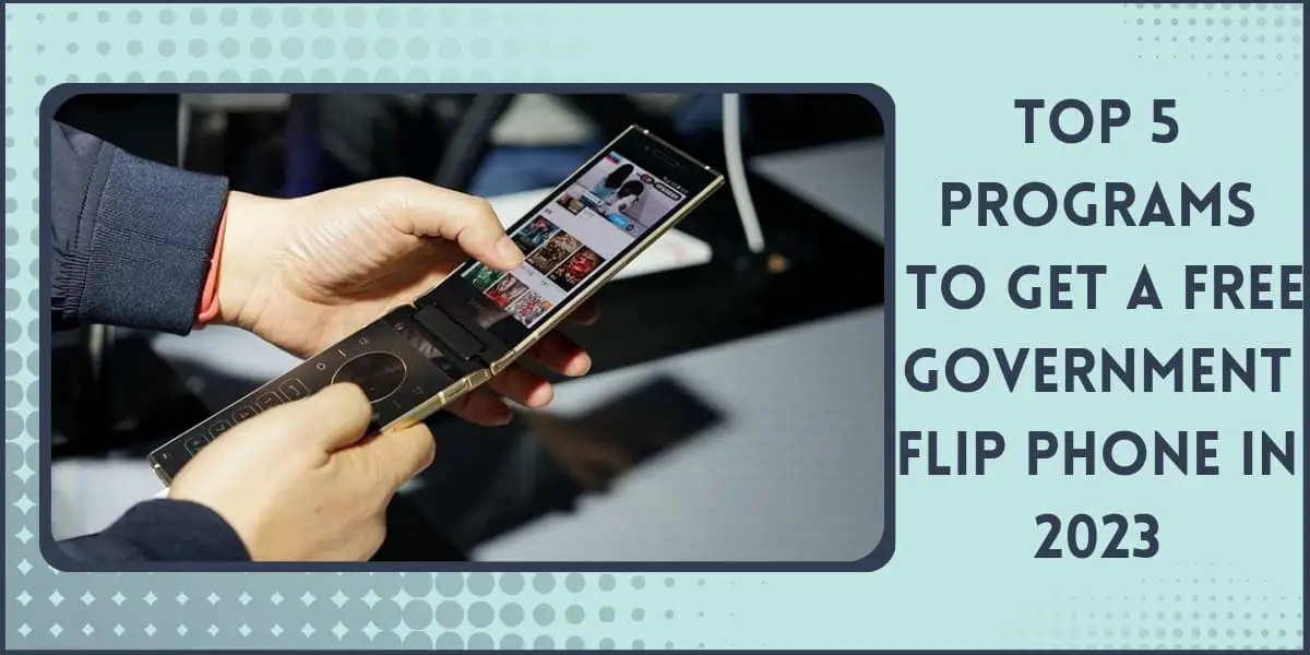 Free Government Flip Phone: How to Get, Top Programs 2025