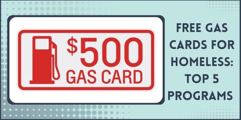 Free Gas Cards for Homeless: Top 5 Vouchers, How to Get 2026