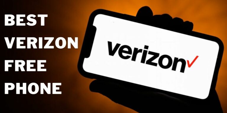 Best Verizon Free Phone (2023): Top 5 Smartphones to Get Now