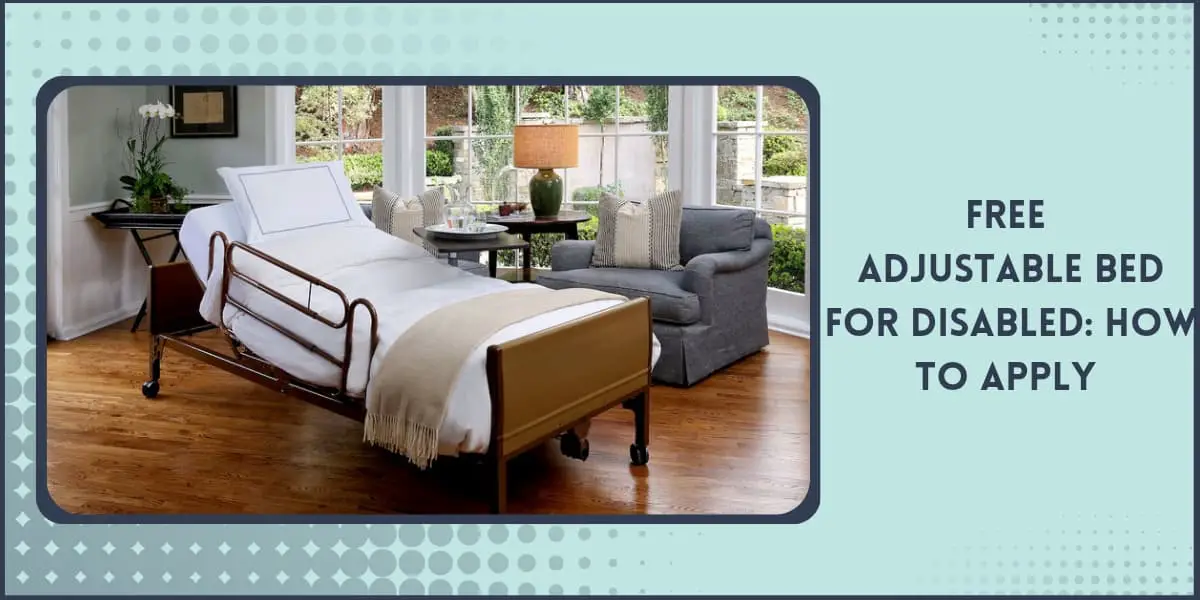 Free Adjustable Bed for Disabled: Top 5 Programs, How (2026)