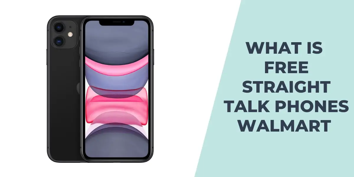 Free Straight Talk Phones Walmart: How to Get & Activate