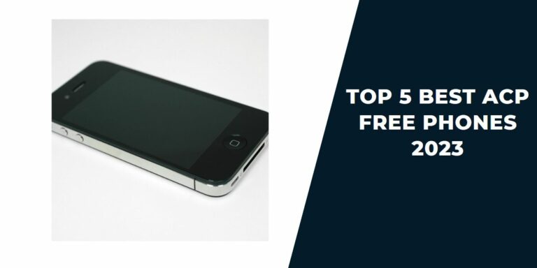 Best ACP Phone 2025: Top 5 Free Phones Program Comparison