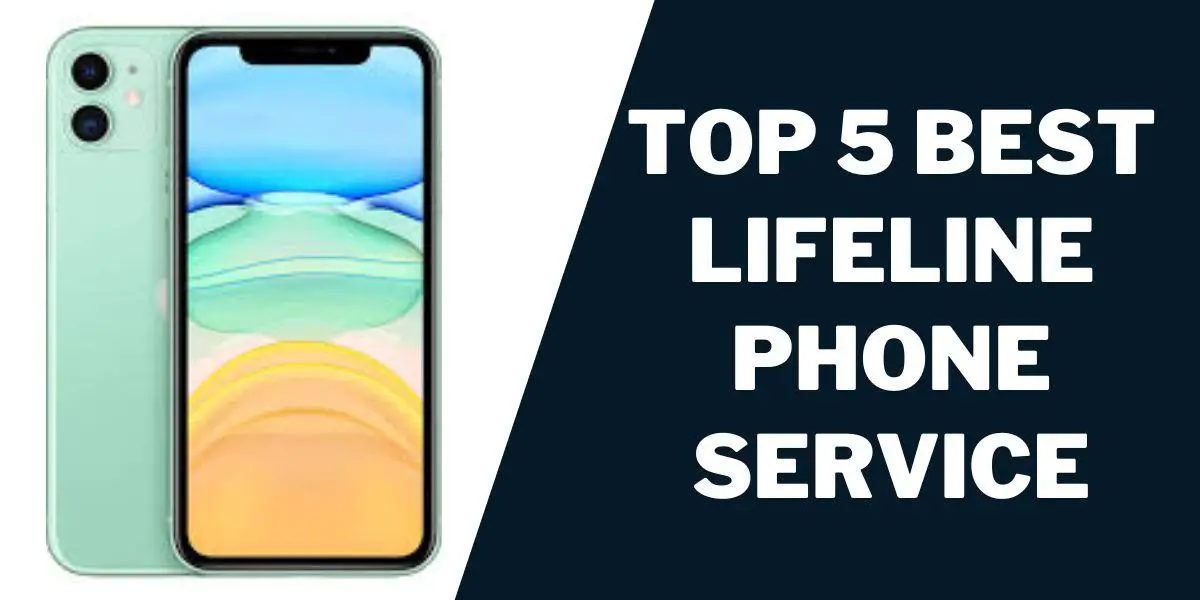 Best Lifeline Phone Service: Top 5 Providers (2023)
