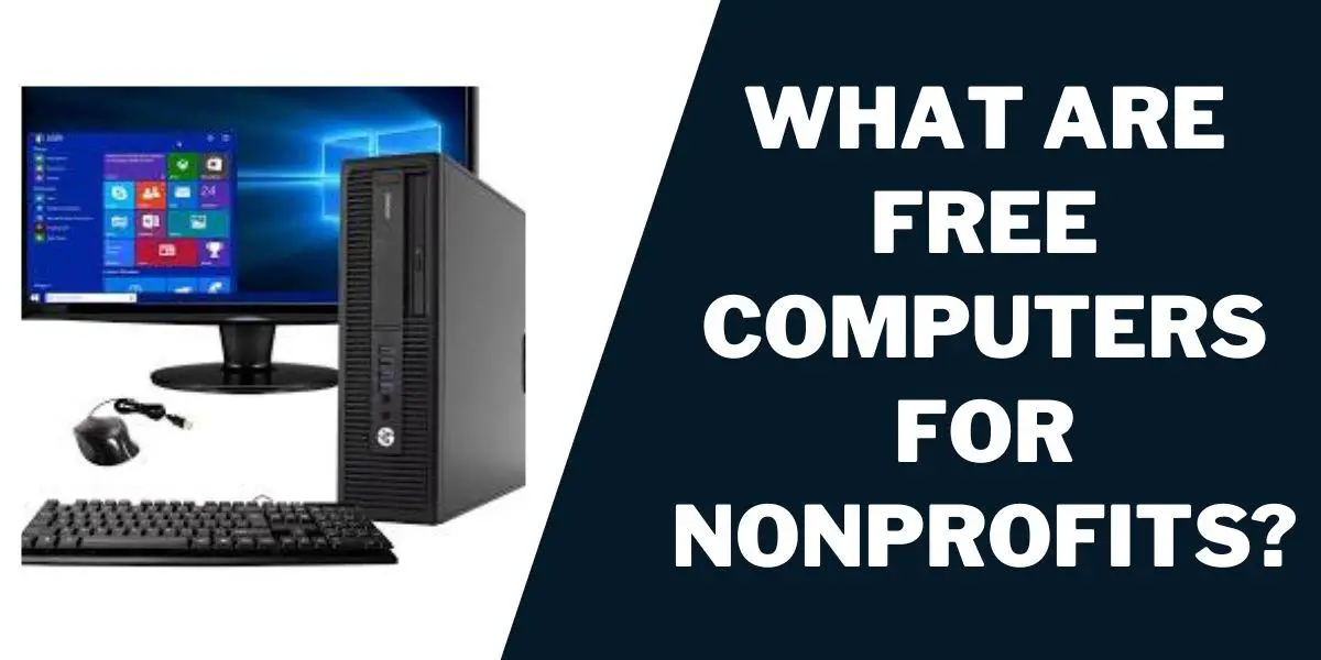 Free Computers for Nonprofits: Top 5 Orgs & How to Apply