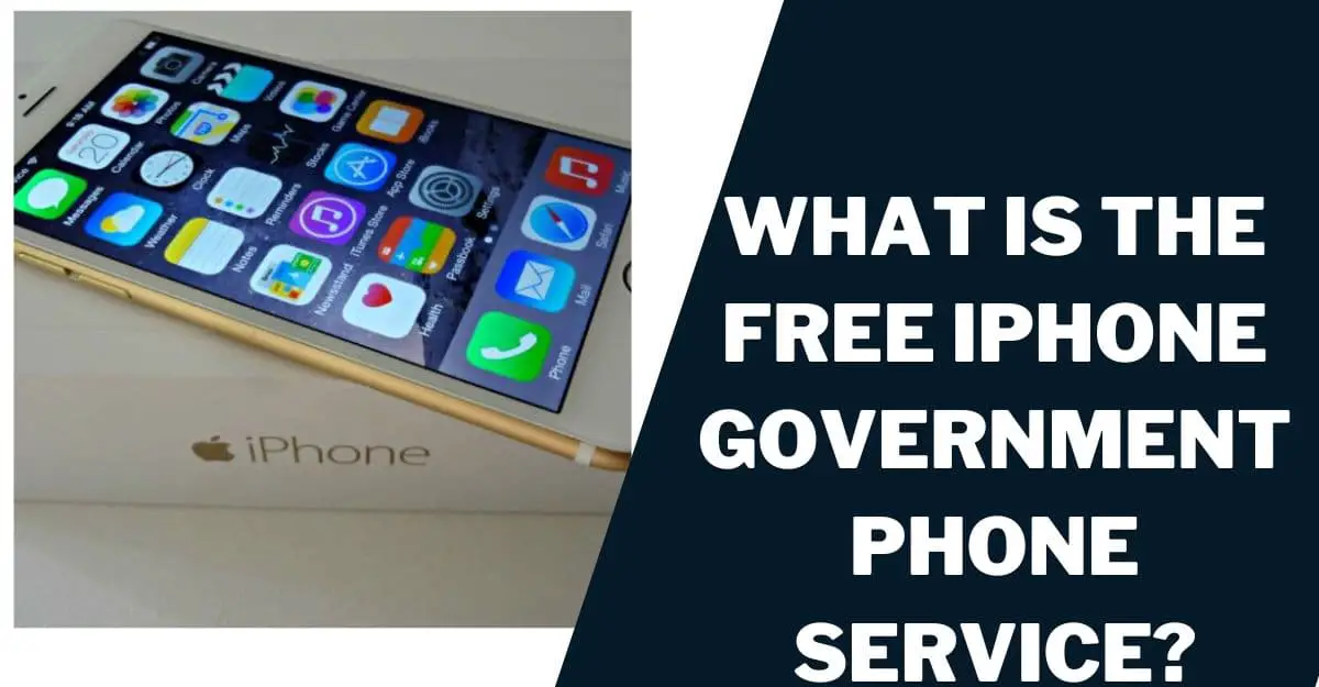 Free iPhone Government Phone Service: Top 5 Providers & How