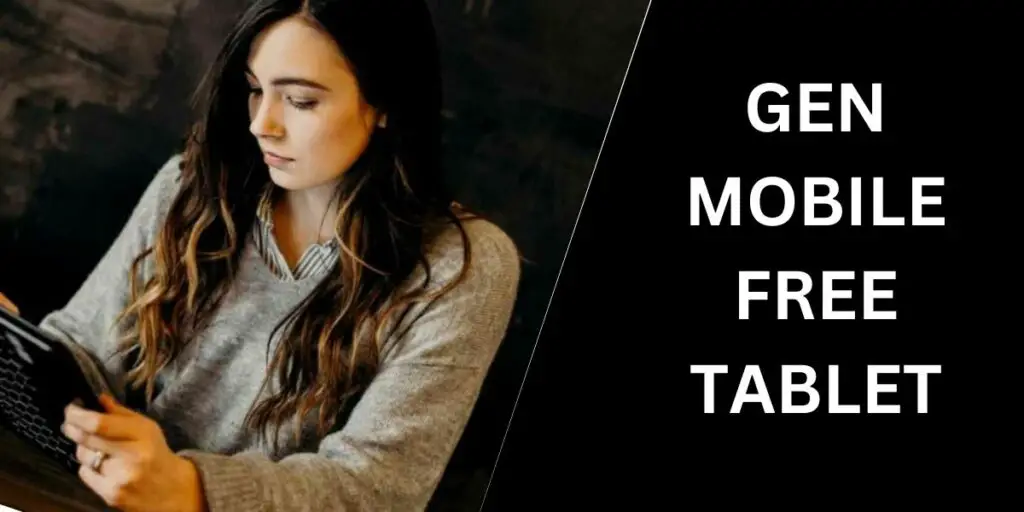Gen Mobile Free Tablet: How to Apply & Get (2023)