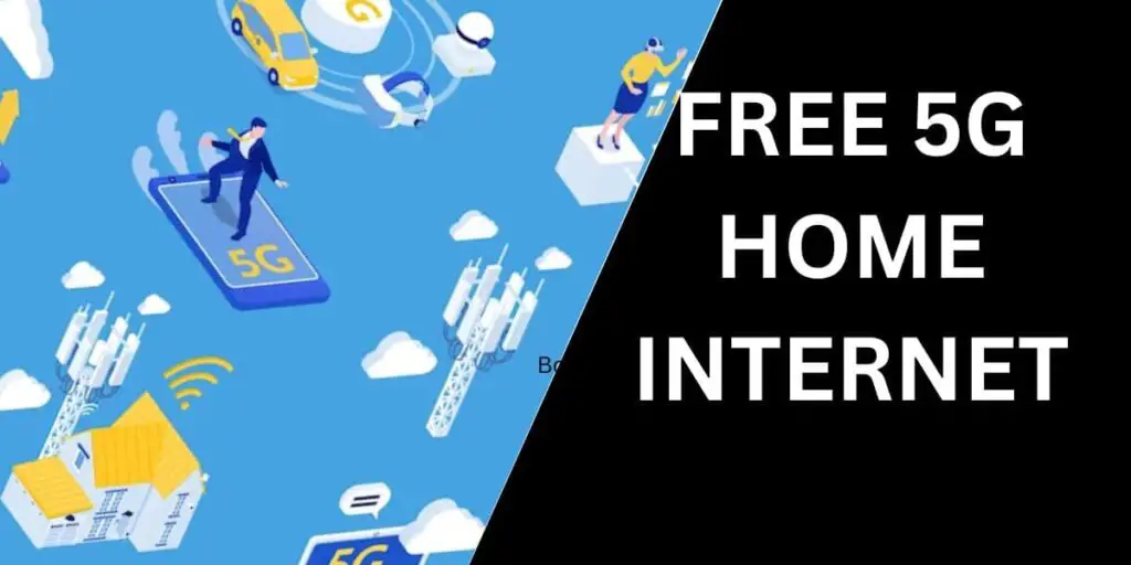Free 5G Home Internet: Top 5 Programs & How to Get (2023)