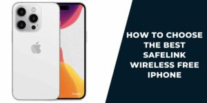 SafeLink Wireless Free iPhone: How to Get (2024)