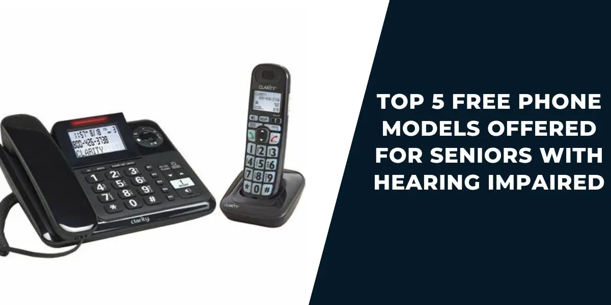 Free Phones for Hard of Hearing Seniors: How to Get (2024)