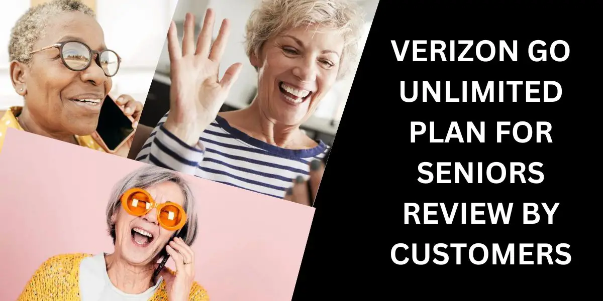 Verizon Go Unlimited Plan for Seniors Review (2025)