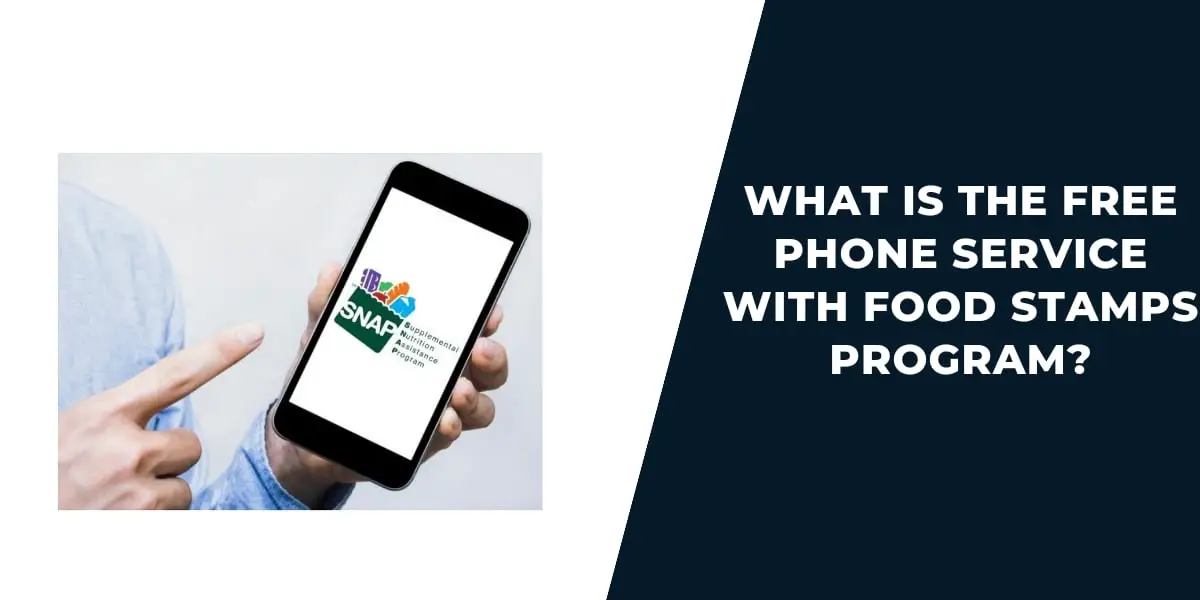 Free Phone Service with Food Stamps: Top 5 Programs & How