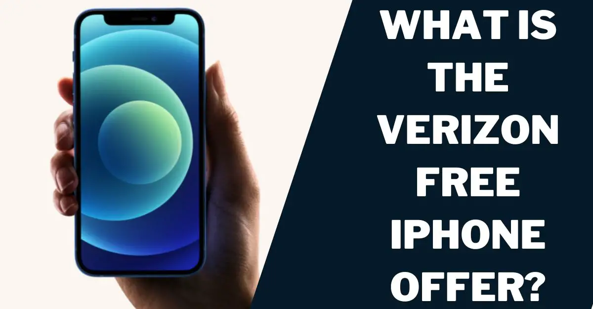 Verizon Free iPhone: How to Get from Wireless Provider 2024