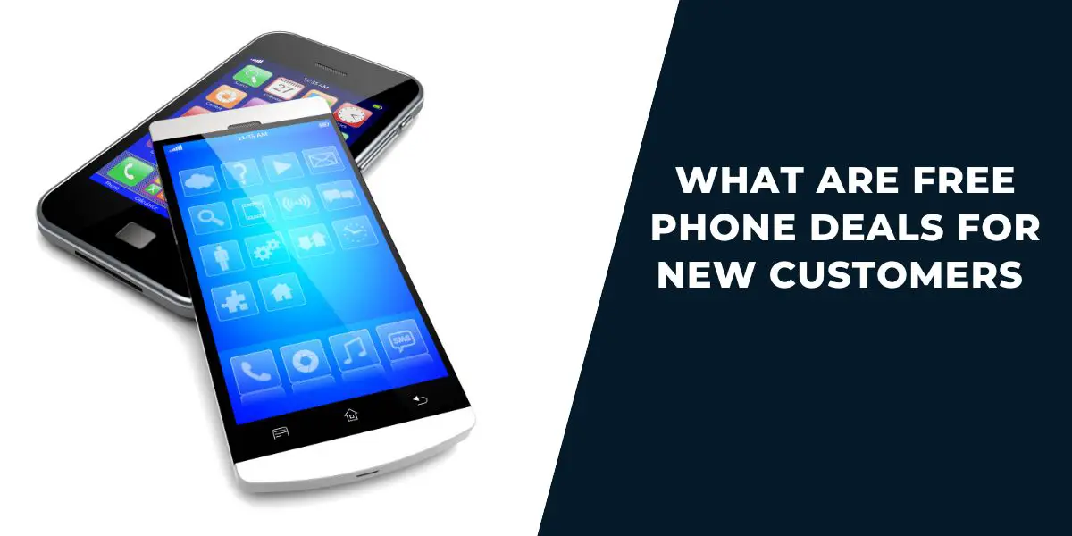Free Phone Deals for New Customers: Top 5 & Comparison 2025