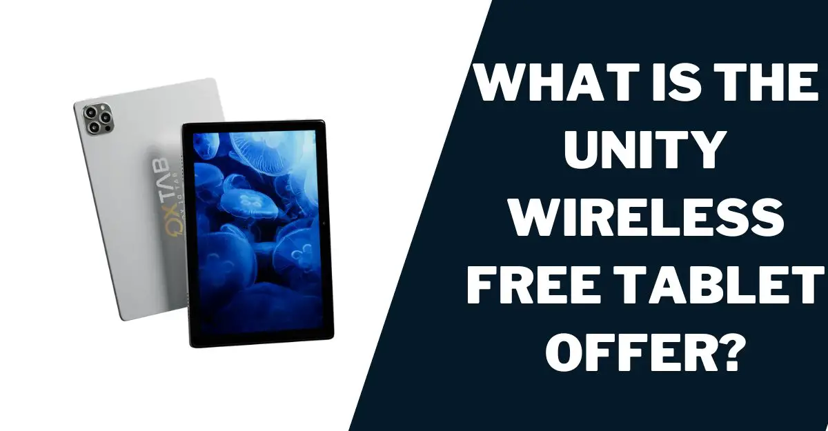 Unity Wireless Free Tablet Government: How to Get 2024