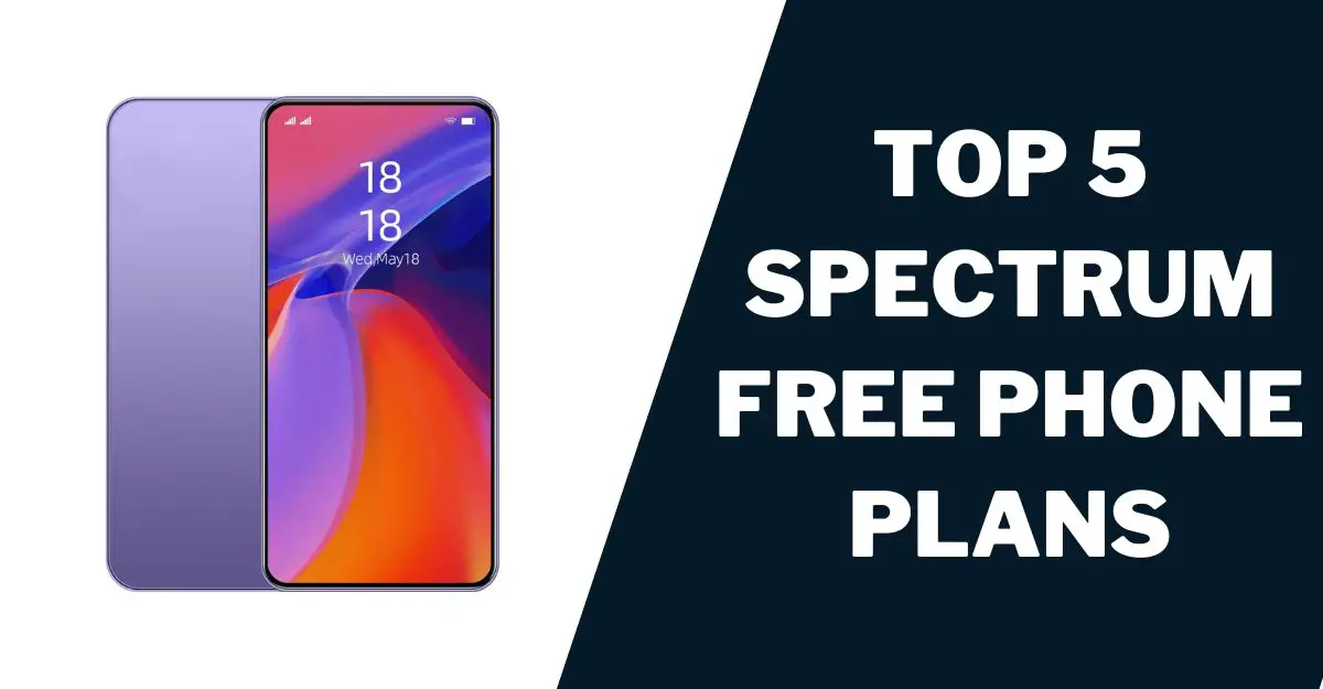 Spectrum Free Phone: How to Get from Wireless Provider 2024