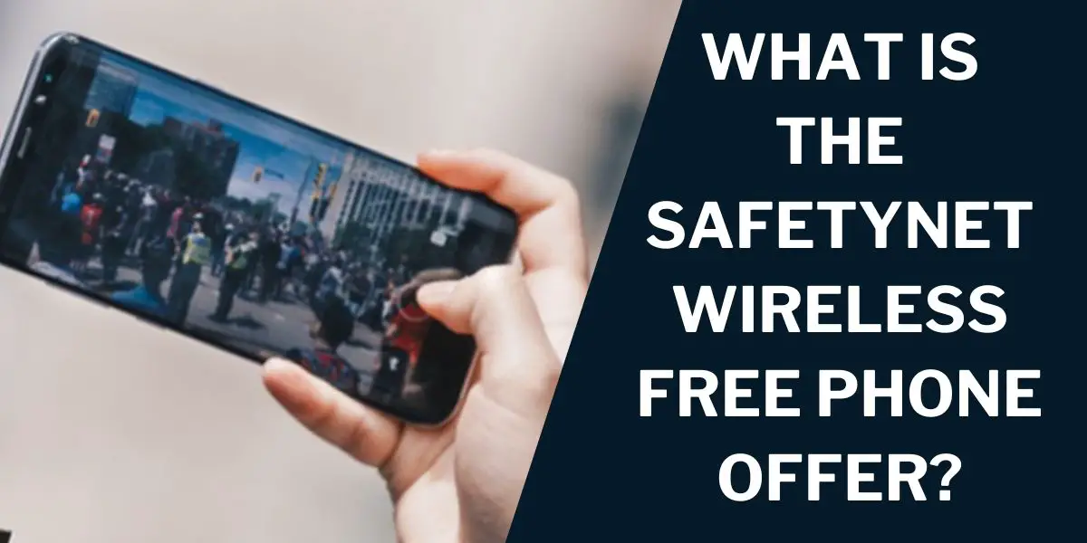 Safetynet Wireless Free Phone: How to Get (2024)