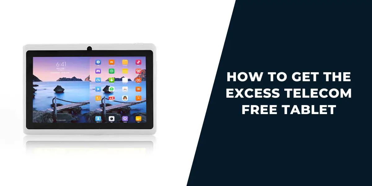 Excess Telecom Free Tablet: How to Get, Top 5 Models (2024)