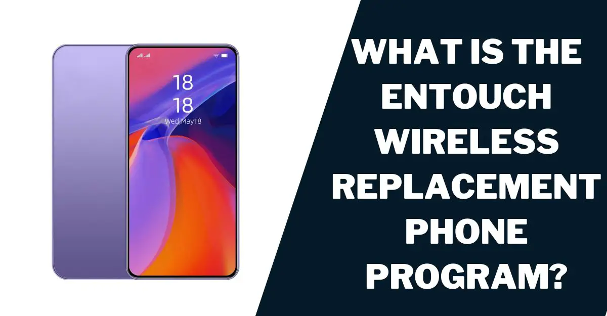 Entouch Wireless Replacement Phone: How to Get (2024)