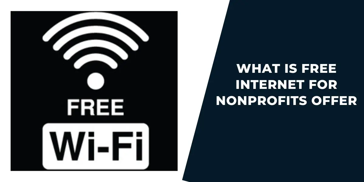 Free Internet for Nonprofits: Top 5 Offers & How to Get 2024