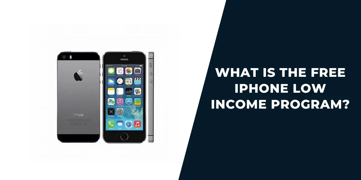 Free iPhone Low Income: Top 5 Providers, How to Get (2024)