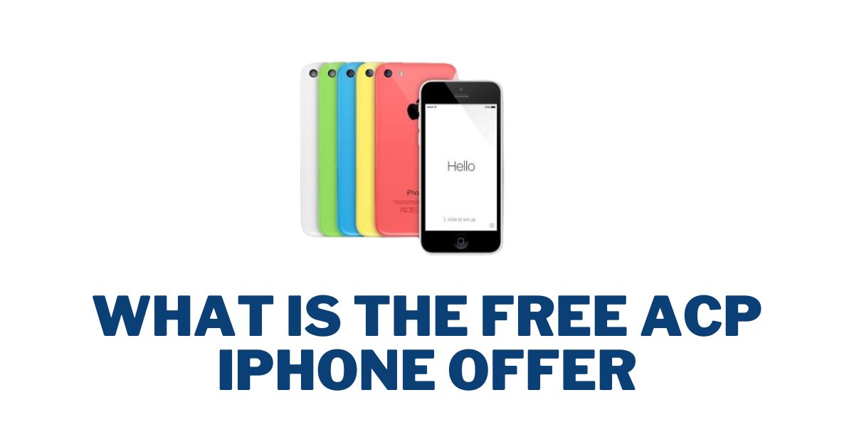 Free ACP iPhone: How to Get, Eligibility, Top Models 2025