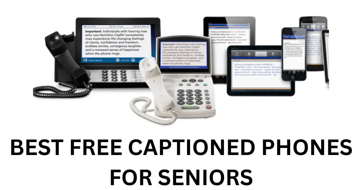 Free Captioned Phones for Seniors: How to Get, Top Models